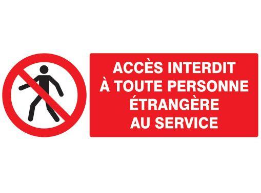 Panneau "Accés interdit à toute personne étrangère au service" 330x120 ...